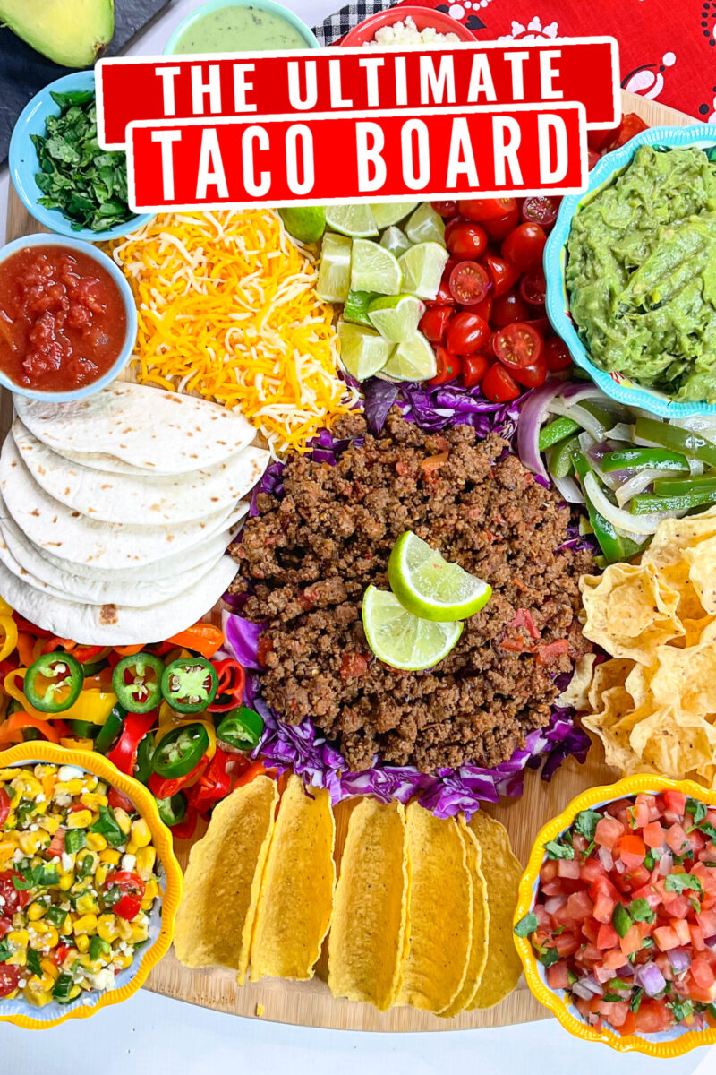 How to Build the Ultimate Taco Dinner Board - Life Love Liz